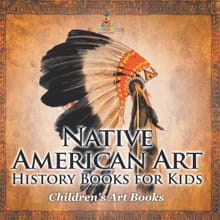 Boek | Native American Art - Art History Books for Kids | Ch | Hebban.nl