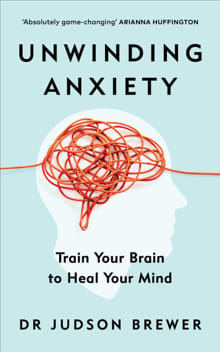 Boek | Unwinding Anxiety - Dr Judson Brewer | Hebban.nl
