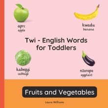 Twi - English Words for Toddlers - Fruits and Vegetables: Te | Hebban.nl
