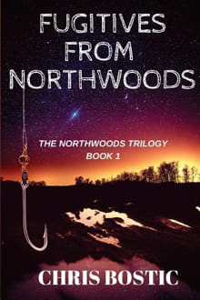 Boek | Fugitives from Northwoods - Chris Bostic | Hebban.nl