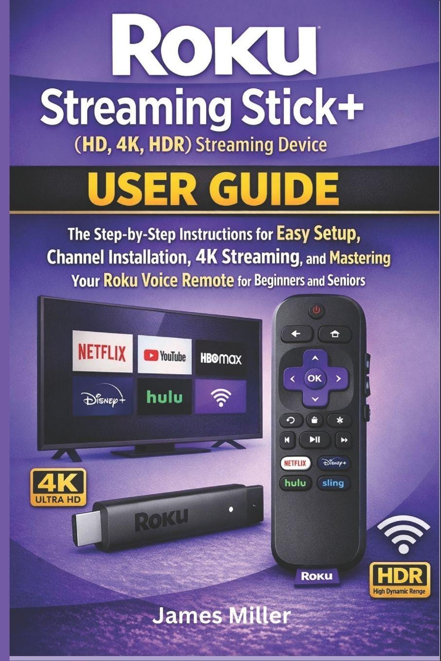 Boek | Miller, J: Roku Streaming Stick+ (HD, 4K, HDR) Stream | Hebban.nl