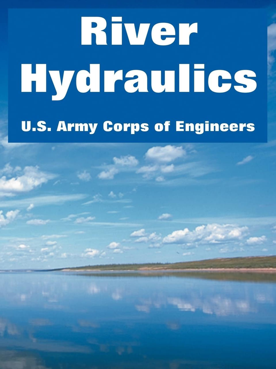 Boek | River Hydraulics - U S Army Corps of Engineers | Hebban.nl