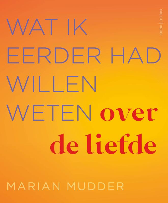 Recensie | Wat ik eerder had willen weten over de liefde - M | Hebban.nl
