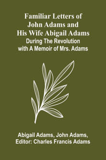The Letters of John and Abigail Adams | Hebban.nl