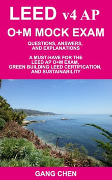 LEED v4 AP O+M MOCK EXAM: Questions, Answers, and Explanatio | Hebban.nl