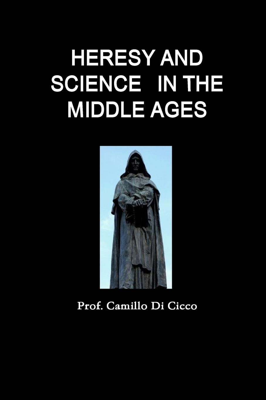 Boek | HERESY AND SCIENCE IN THE MIDDLE AGES - Camillo Di Ci | Hebban.nl